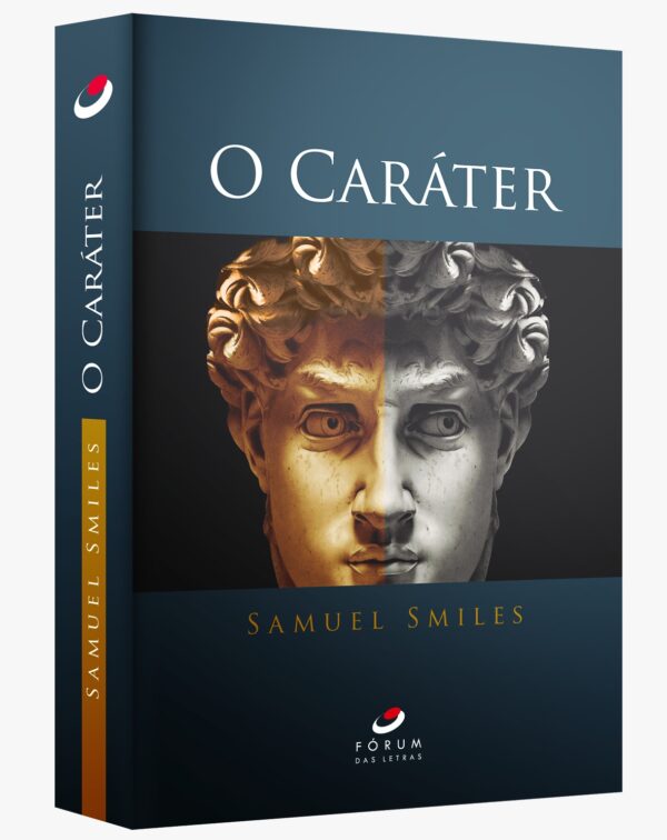 O Caráter – Samuel Smiles – 2ª Edição – Instituto Protege